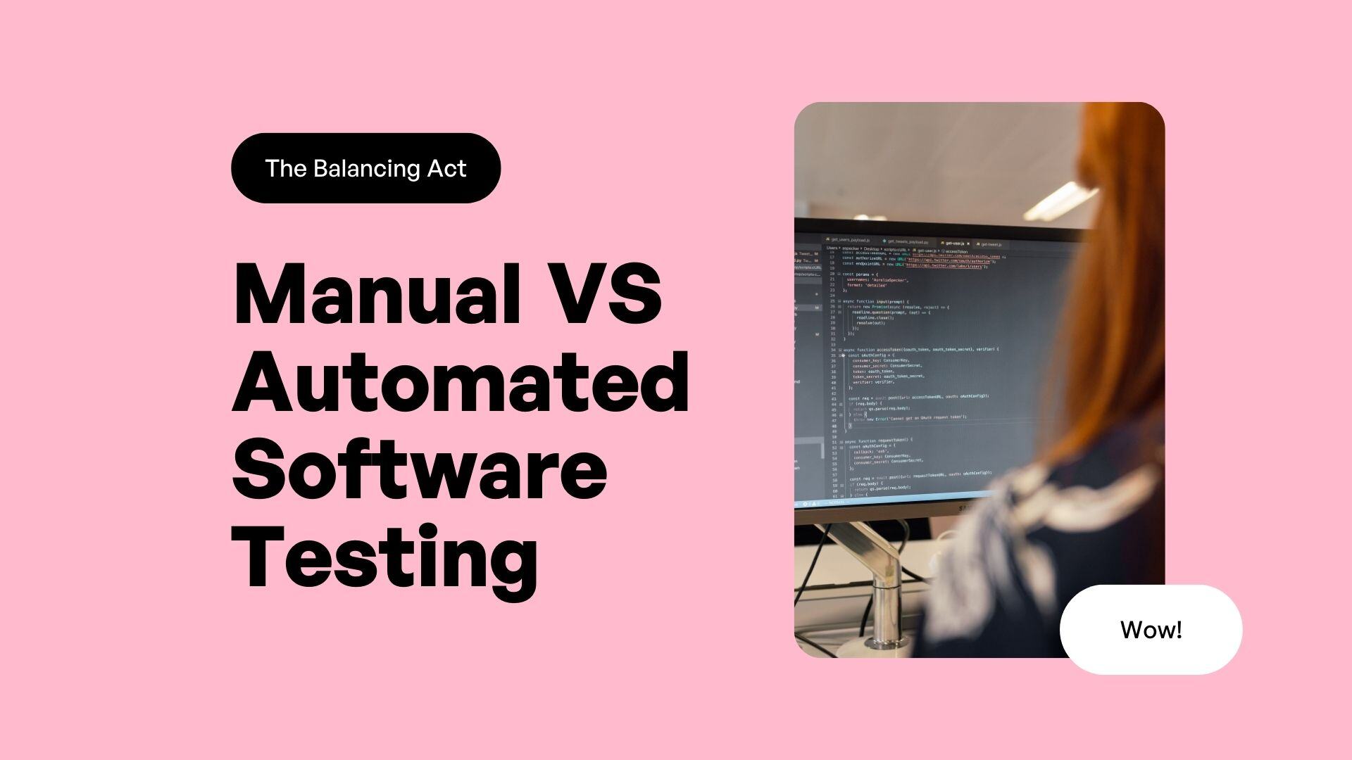 The Balancing Act Manual Vs Automated Testing
